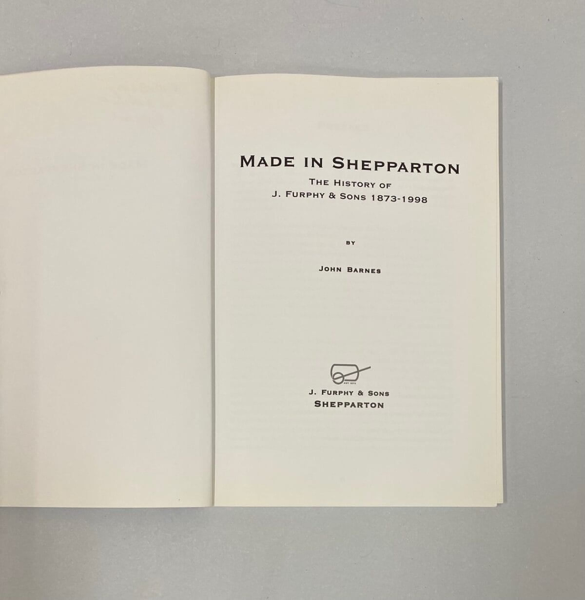 The History of J. Furphy & Sons 1873 - 1998, Made in Shepparton, J ...
